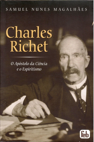Charles Richet: O Apóstolo da Ciência e o Espiritismo - Verdade e Luz