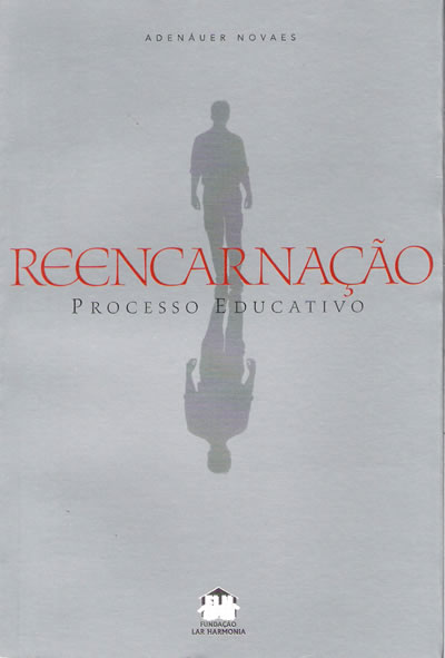 Reencarnação Processo Educativo - Verdade e Luz