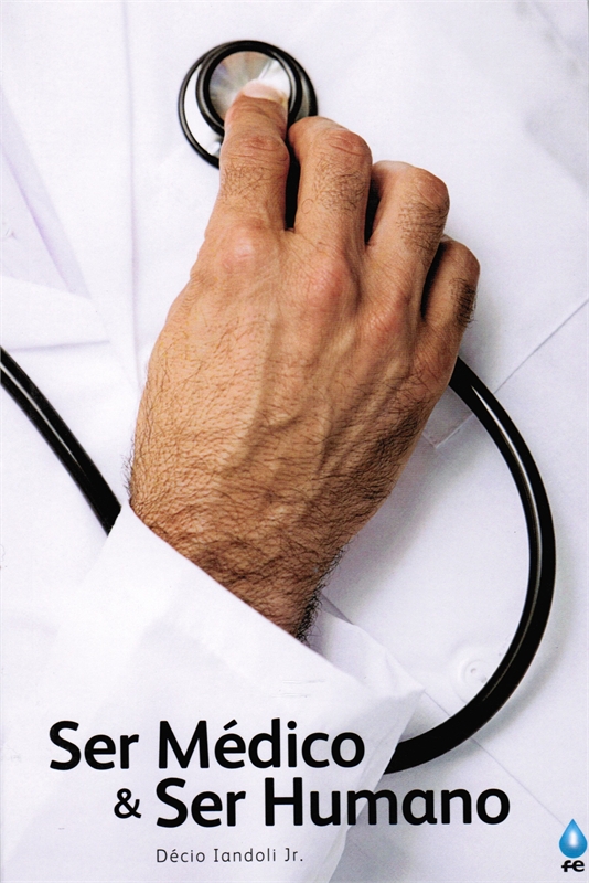 Ser Médico e Ser Humano - Verdade e Luz