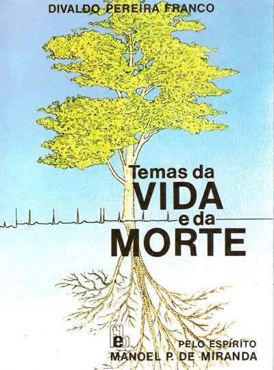 Temas da Vida e da Morte - Verdade e Luz Temas da Vida e da Morte - Verdade e Luz